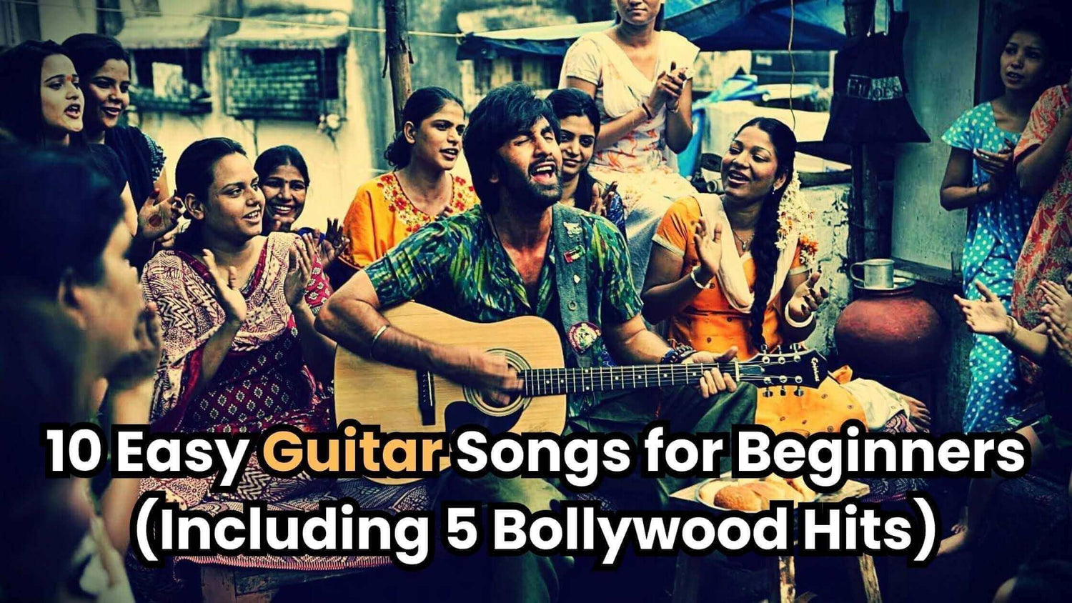 10 Easy Guitar Songs for Beginners Including 5 Bollywood Hits ...