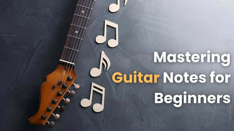Mastering Guitar Notes for Beginners – guitarmetrics